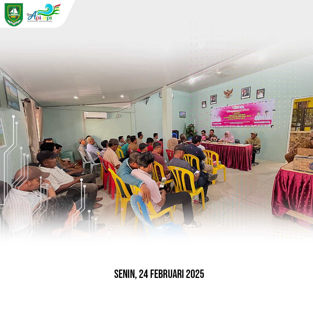 MUSYAWARAH DESA PROGRAM KETAHANAN PANGAN DESA API – API TAHUN 2025 | Api Api